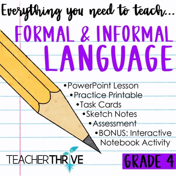 Fourth Grade Grammar: Formal and Informal Language • Teacher Thrive