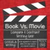 Book Vs. Movie: Writing a Compare and Contrast Opinion Essay • Teacher ...
