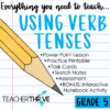 Fifth Grade Grammar: Using Verb Tenses • Teacher Thrive