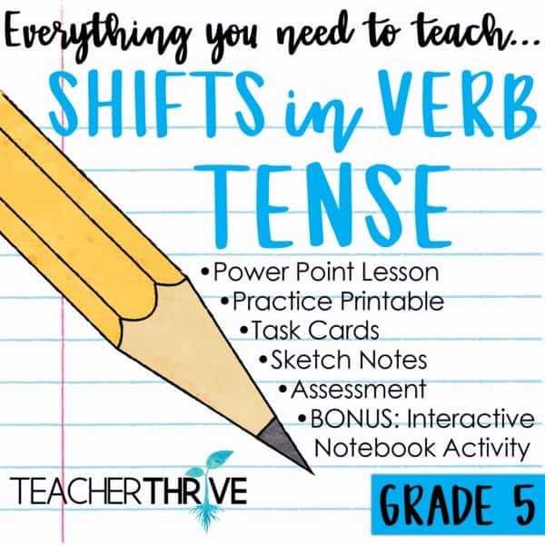Fifth Grade Grammar: Shifts in Verb Tense • Teacher Thrive