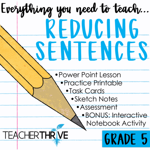 Fifth Grade Grammar: Reduce Sentences • Teacher Thrive