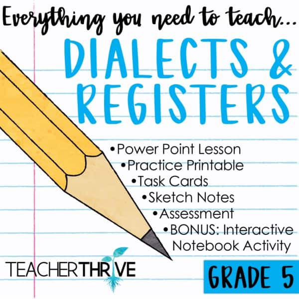 Fifth Grade Grammar: Comparing Dialects and Registers • Teacher Thrive