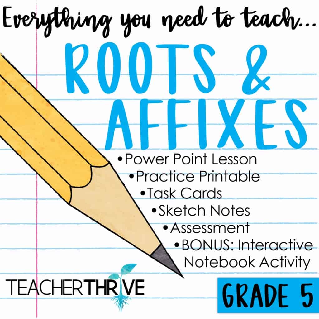 Fifth Grade Grammar: Prefixes, Roots, and Suffixes • Teacher Thrive
