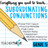 Fifth Grade Grammar: Subordinating Conjunctions • Teacher Thrive