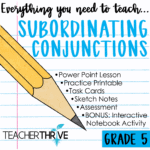 Fifth Grade Grammar: Subordinating Conjunctions • Teacher Thrive
