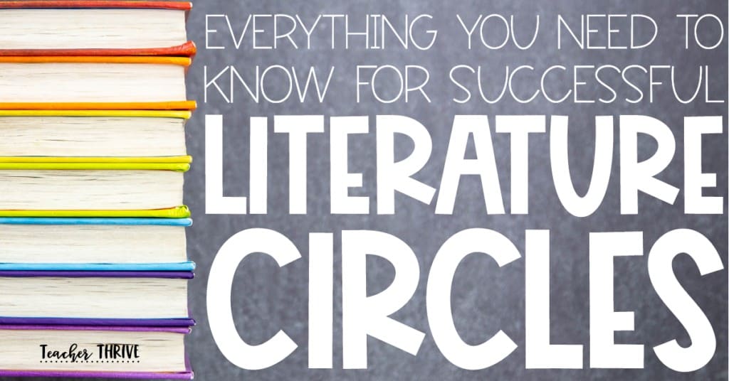 Tips for Successful Literature Circles • Teacher Thrive