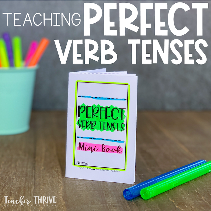 Teaching Perfect Verb Tenses • Teacher Thrive