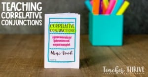 Teaching Correlative Conjunctions • Teacher Thrive