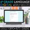 6th Grade Weekly Language Assessments [DIGITAL] • Teacher Thrive